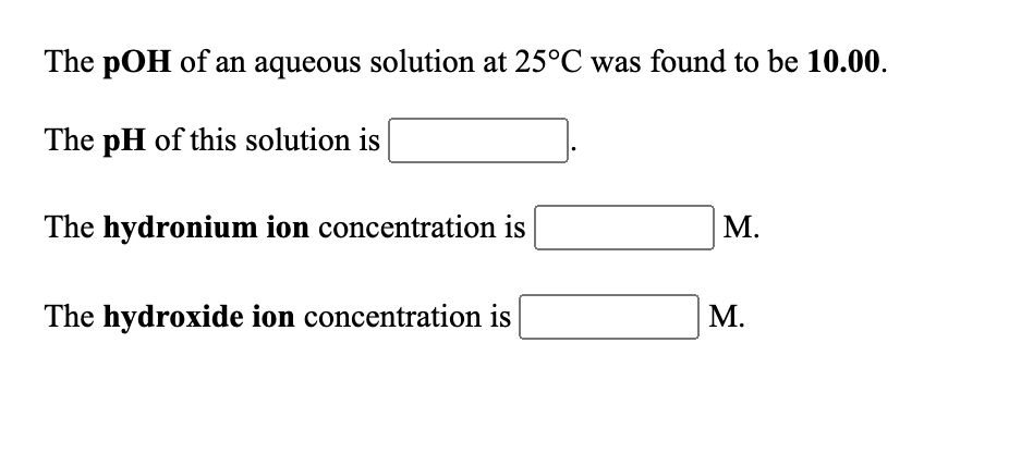 Solved The pH of an aqueous solution at 25°C was found to be | Chegg.com