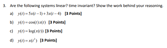 3. Are the following systems linear? time invariant? | Chegg.com