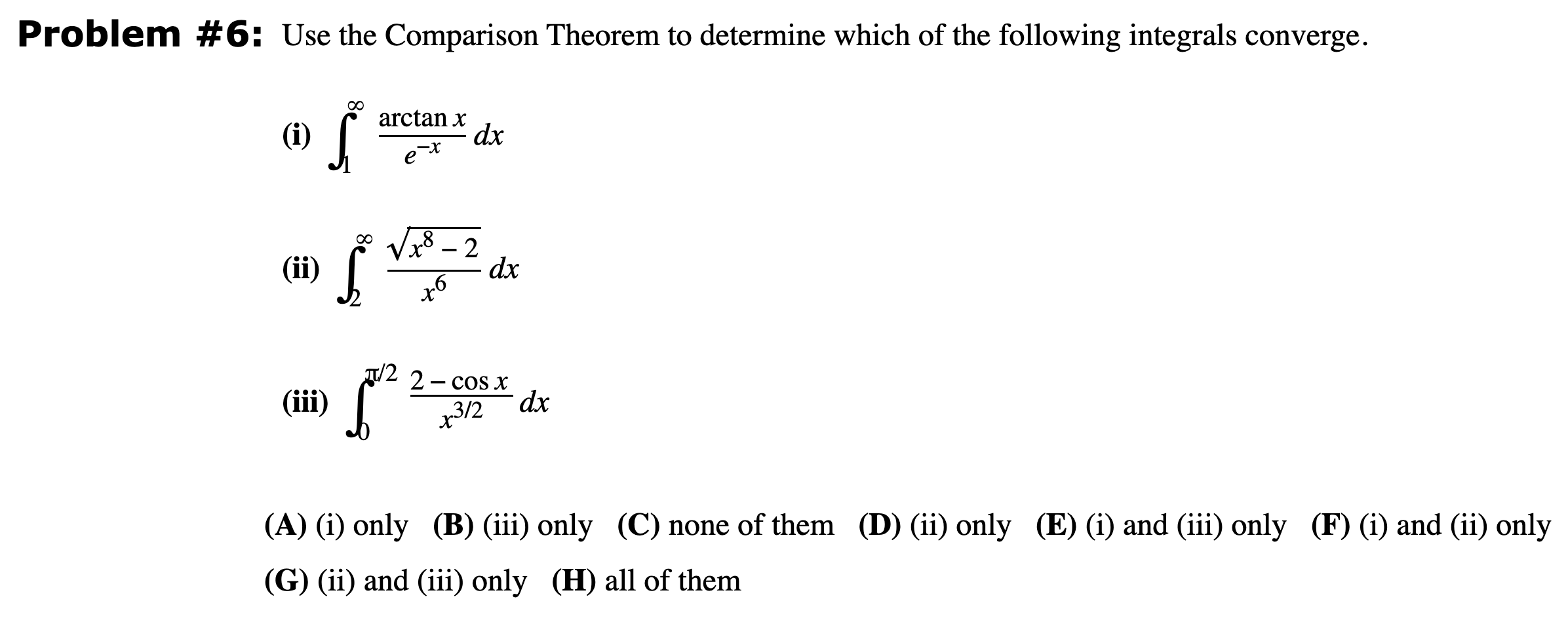 Solved Use The Comparison Theorem To Determine Which Of The