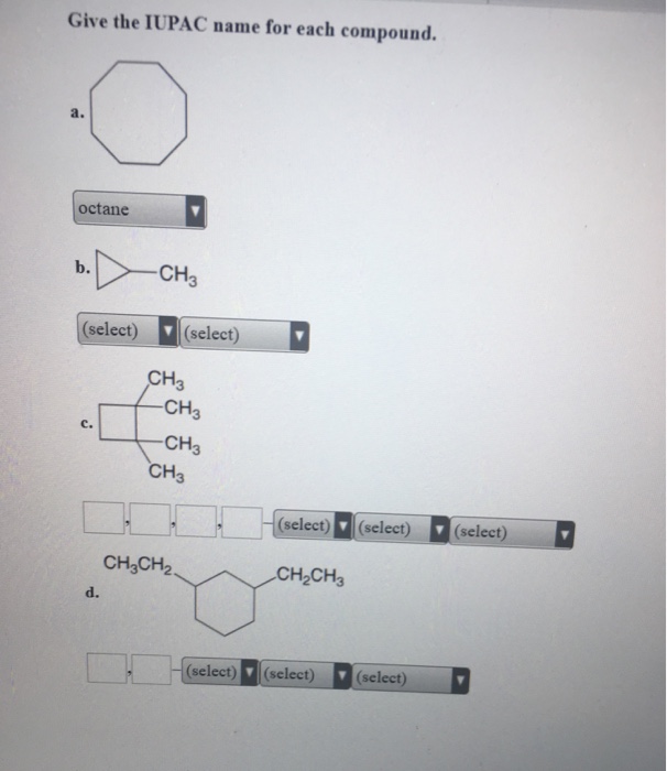Solved Give the IUPAC name for each compound. a. octane b. | Chegg.com