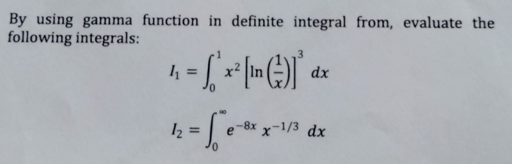 Solved By using gamma function in definite integral from, | Chegg.com