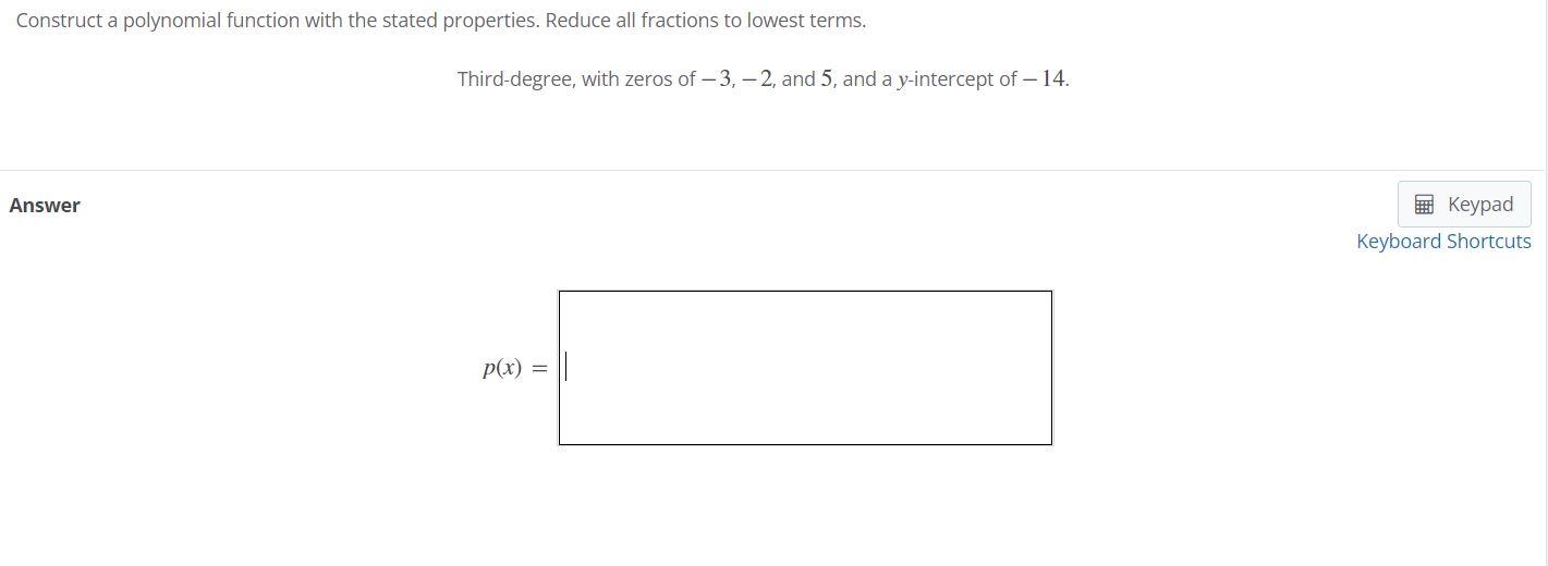 Solved Construct a polynomial function with the stated | Chegg.com