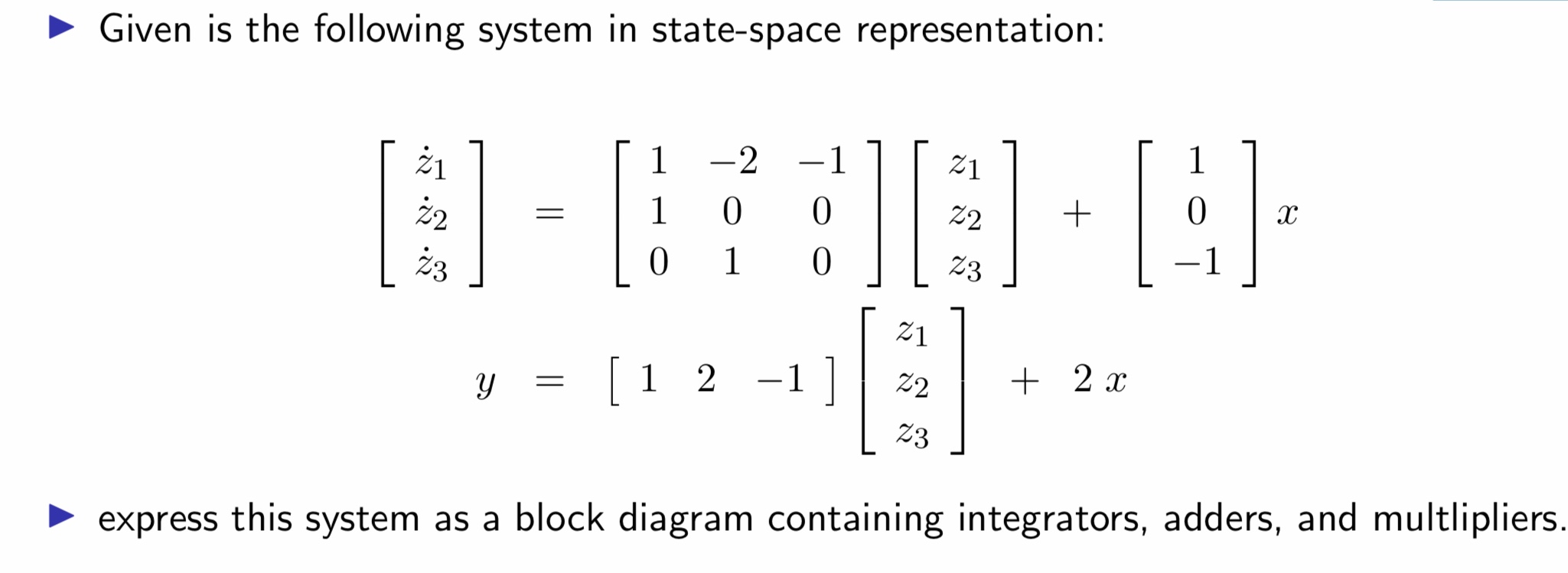 Given is the following system in state-space | Chegg.com