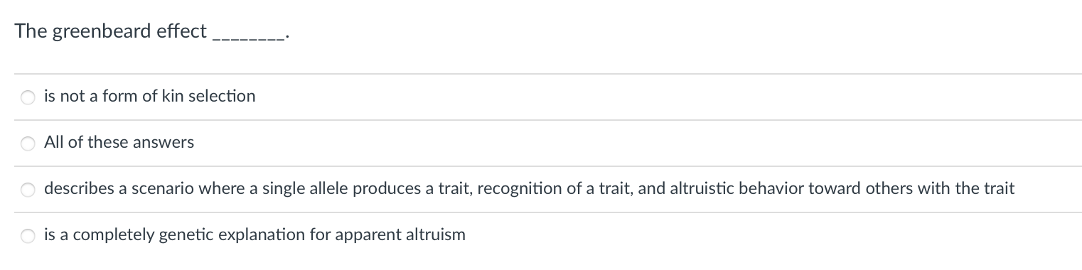 Solved The greenbeard effect is not a form of kin selection | Chegg.com