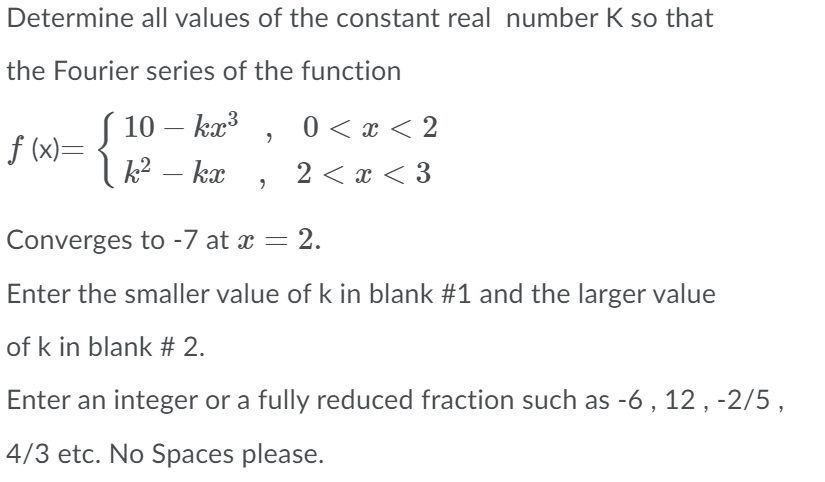Solved Determine all values of the constant real number K so | Chegg.com