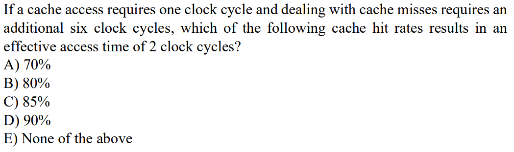 Solved If a cache access requires one clock cycle and | Chegg.com