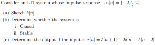 Solved Consider an LTI system whose impulse response is | Chegg.com