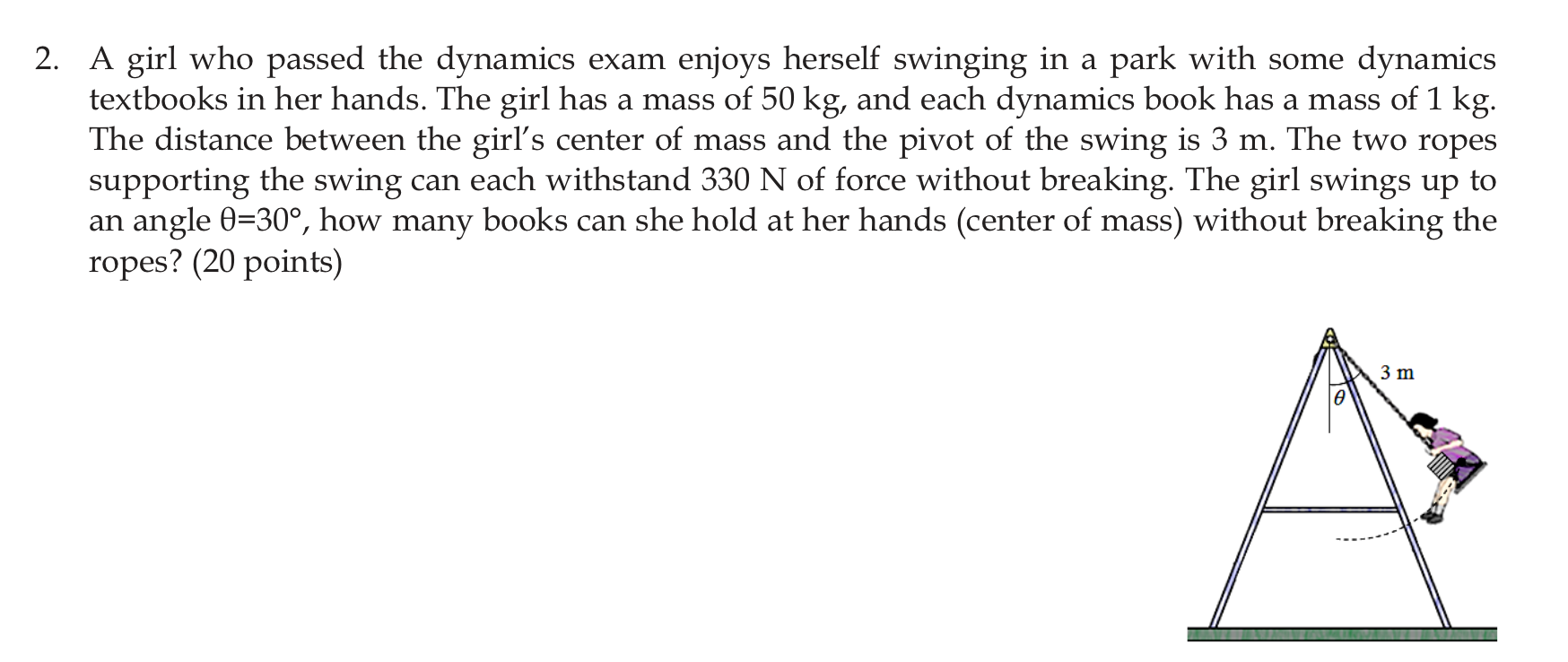 Solved 2. A girl who passed the dynamics exam enjoys herself | Chegg.com