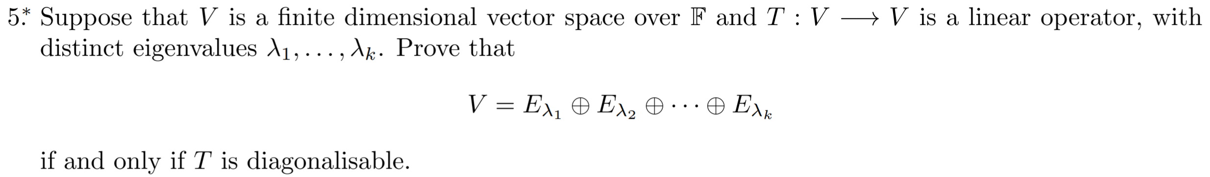 Solved 5.* Suppose that V is a finite dimensional vector | Chegg.com
