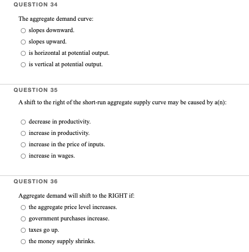 Solved QUESTION 34 The aggregate demand curve: slopes | Chegg.com
