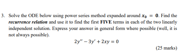 Solved 3. Solve the ODE below using power series method | Chegg.com