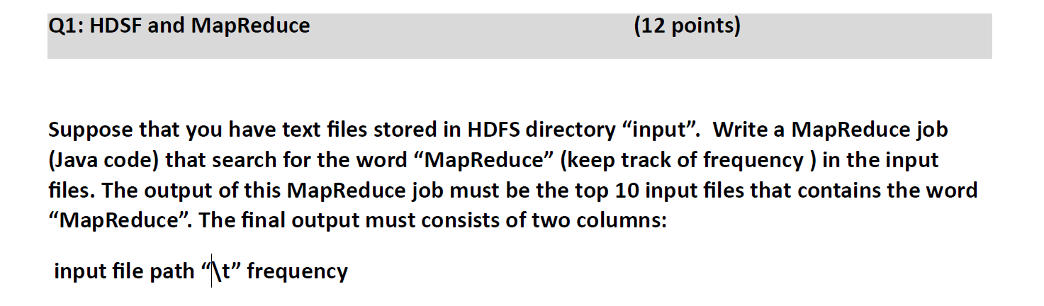 Solved Q1: HDSF and MapReduce (12 points) Suppose that you | Chegg.com