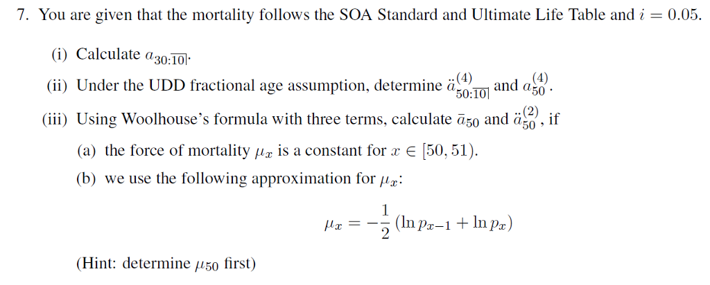 7. You are given that the mortality follows the SOA | Chegg.com