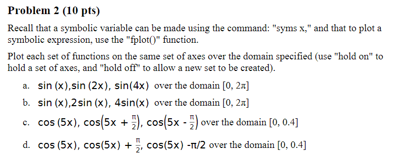 Solved Problem 2 (10 pts) Recall that a symbolic variable | Chegg.com