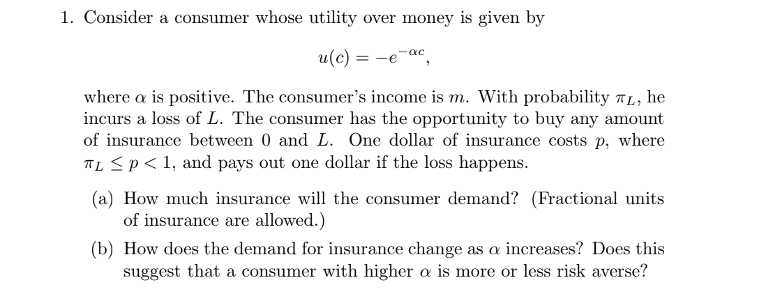 Solved 1. Consider a consumer whose utility over money is | Chegg.com