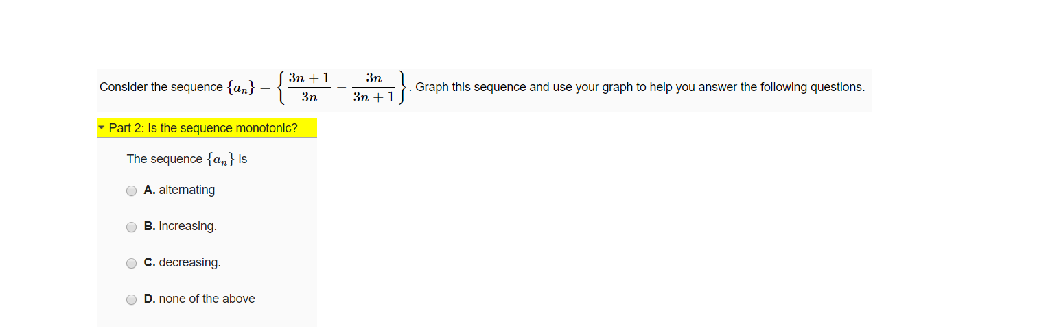 Solved TS 3n+1 Consider the sequence {an} = 3n 3nl cranh | Chegg.com