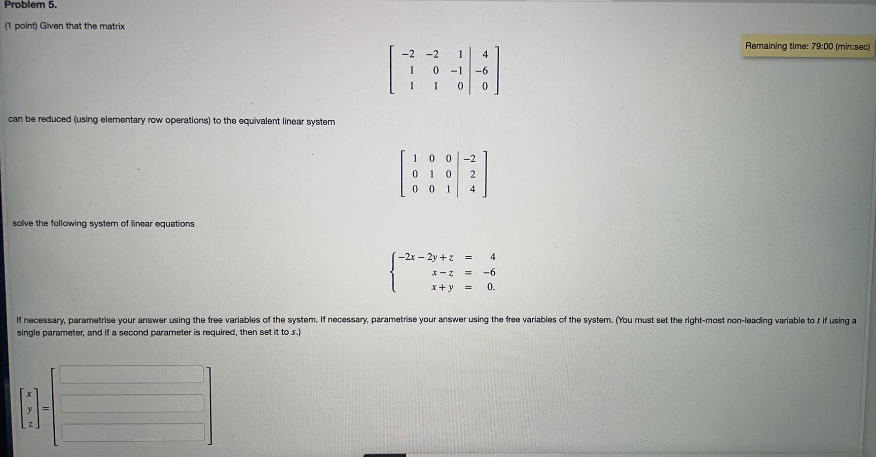 Solved (1 point) Given that the matrix can be reduced | Chegg.com