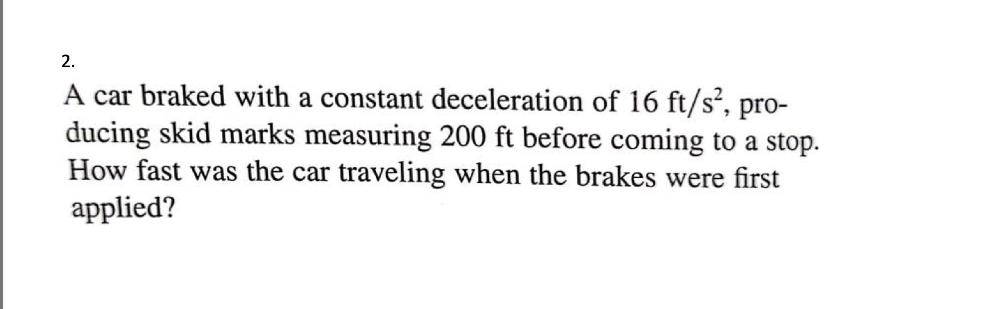 Solved 2. A car braked with a constant deceleration of | Chegg.com
