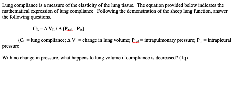 Solved Lung compliance is a measure of the elasticity of the | Chegg.com