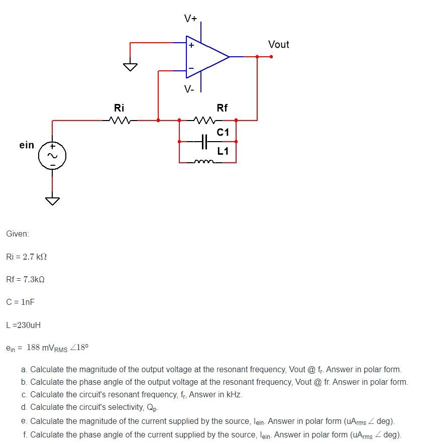 Solved V+ Vout V- Ri Rf C1 ein HE L1 Given: Ri= 2.7 k2 Rf = | Chegg.com