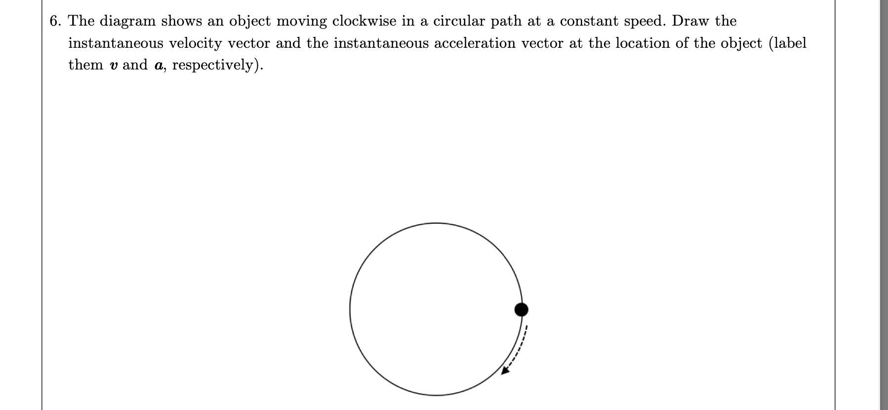 Solved The diagram shows an object moving clockwise in a | Chegg.com Solved The diagram shows an object moving clockwise in a | Chegg.com