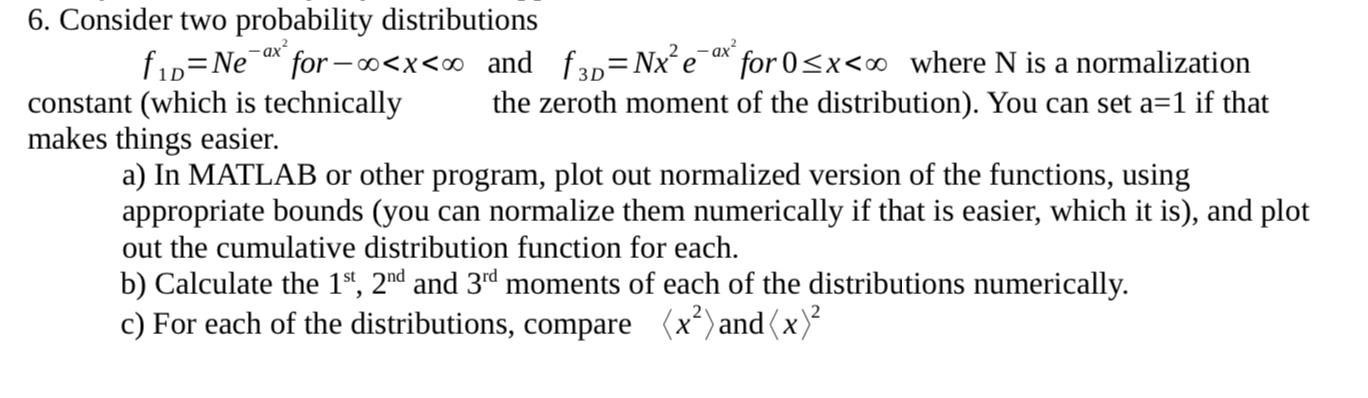 Solved 6. Consider two probability distributions f1D=Ne−ax2 | Chegg.com