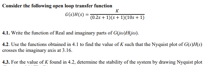 Solved Consider the following open loop transfer | Chegg.com