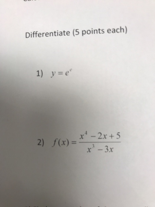 Solved Differentiate (5 points each) 1) y-e x-2x+5 x3-3x 2) | Chegg.com