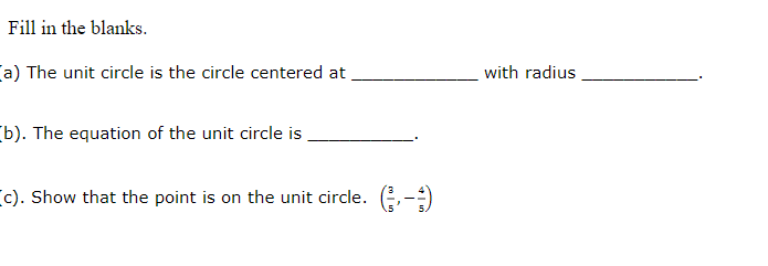 Solved Fill in the blanks. a) The unit circle is the circle | Chegg.com