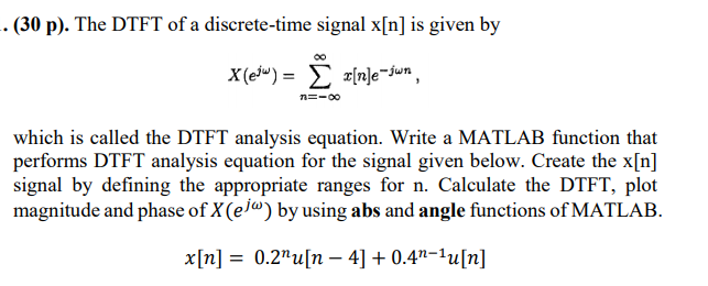 Solved . (30 p). The DTFT of a discrete-time signal x[n] is | Chegg.com