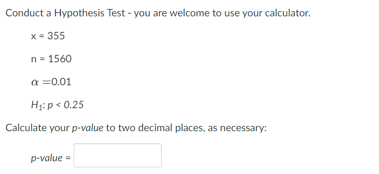 Solved Conduct a Hypothesis Test - you are welcome to use | Chegg.com