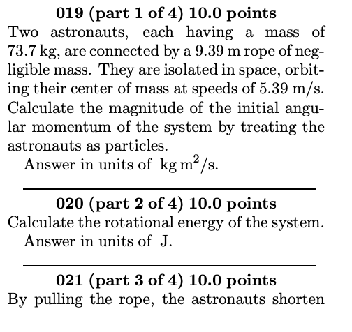 Solved 019 (part 1 of 4) 10.0 points Two astronauts, each | Chegg.com