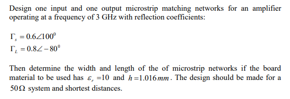 Design one input and one output microstrip matching | Chegg.com