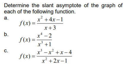 Solved Determine the slant asymptote of the graph of each of | Chegg.com