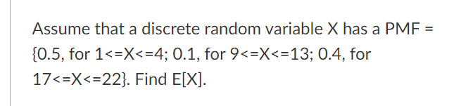 Solved Assume that a discrete random variable X has a PMF | Chegg.com