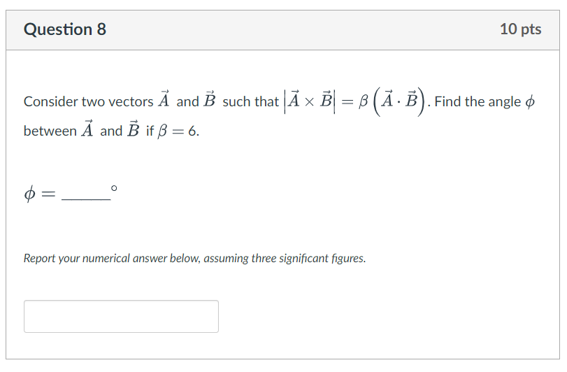 Solved Consider two vectors A and B such that ∣A×B∣=β(A⋅B). | Chegg.com