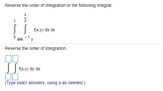 Solved For the following integral, reverse the order of | Chegg.com