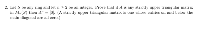 Solved 2. Let S be any ring and let n≥2 be an integer. Prove | Chegg.com