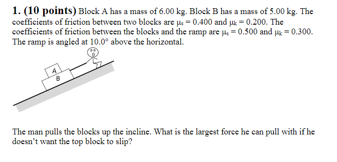 Solved 1. (10 points) Block A has a mass of 6.00 kg. Block B | Chegg.com