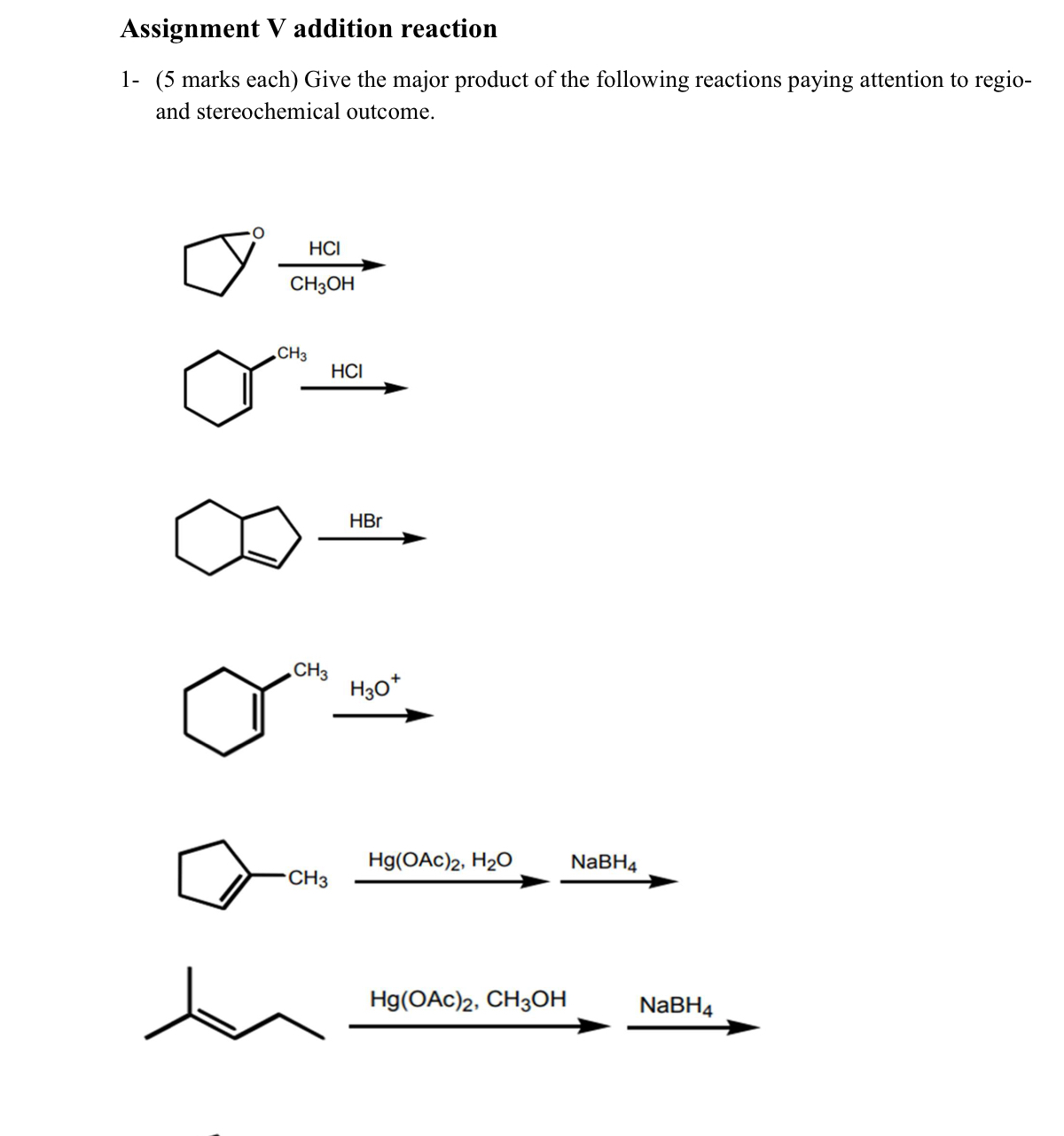 Solved Assignment V addition reaction1- (5 ﻿marks each) | Chegg.com
