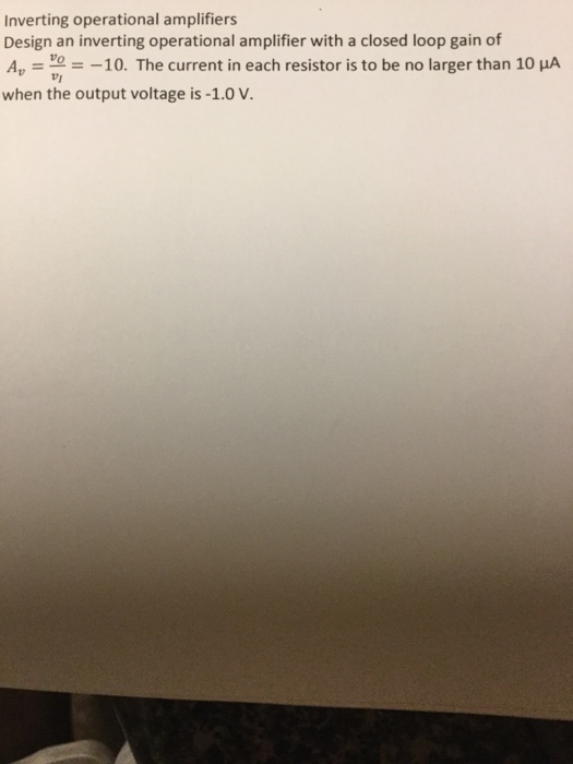 Solved Inverting operational amplifiers Design an inverting | Chegg.com