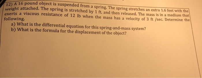 Solved 4 16 pound object is suspended from a spring. The | Chegg.com