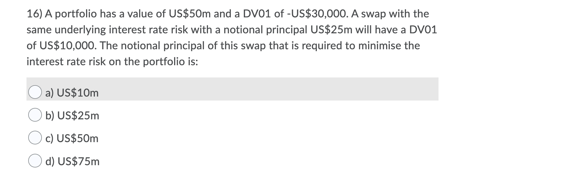 Solved 16) A portfolio has a value of US$50m and a DV01 of | Chegg.com