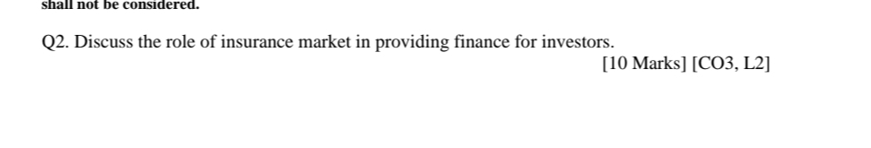 Solved shall not be considered. Q2. ﻿Discuss the role of | Chegg.com