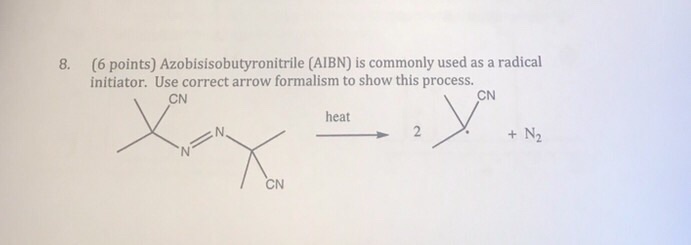 Solved (6 points) Azobisisobutyronitrile (AIBN) is commonly | Chegg.com