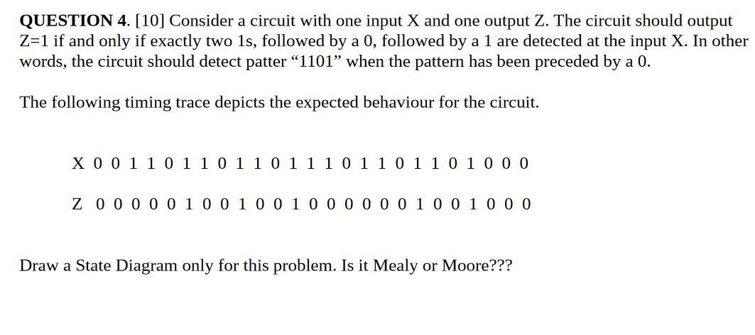 Solved QUESTION 4. [10] Consider a circuit with one input X | Chegg.com