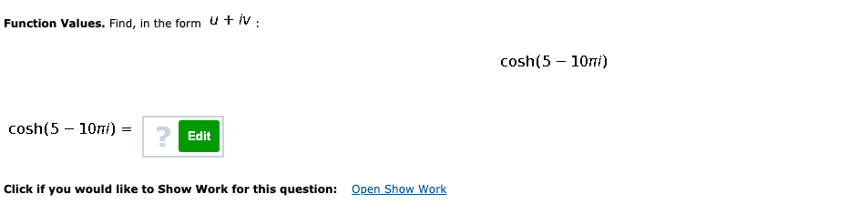 Solved Function Values. Find, in the form U + IV: cosh(5 – | Chegg.com