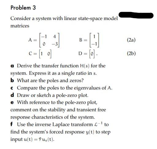 Solved Problem 3 Consider a system with linear state-space | Chegg.com