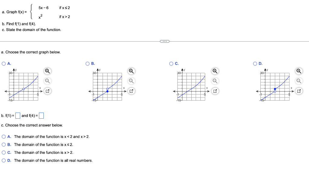Solved a. Graph f(x)={5x−6x2 if x≤2 if x>2 b. Find f(1) and | Chegg.com