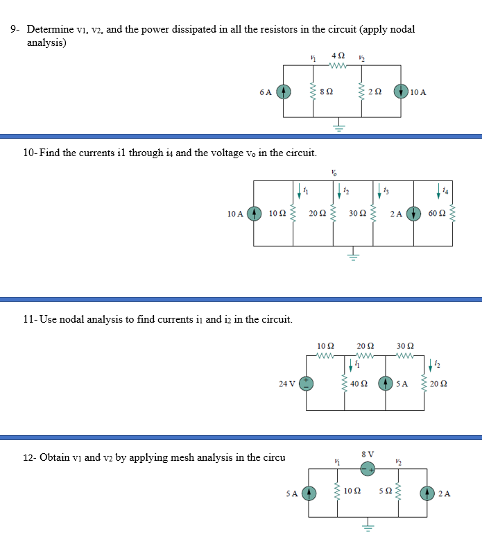 Solved 9- Determine vl,v2, and the power dissipated in all | Chegg.com